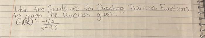 Solved Use the Guidelines for Graphing Rational Functions to | Chegg.com
