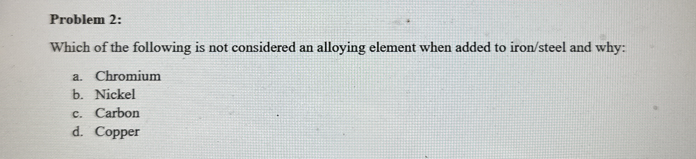 Solved Problem 2:Which of the following is not considered an | Chegg.com