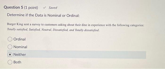 Solved Determine if the Data is Nominal or Ordinal: Burger | Chegg.com