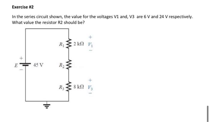 Solved Exercise #2 In the series circuit shown, the value | Chegg.com