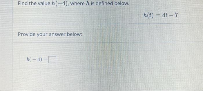 Solved Find the value h(−4), where h is defined below. | Chegg.com