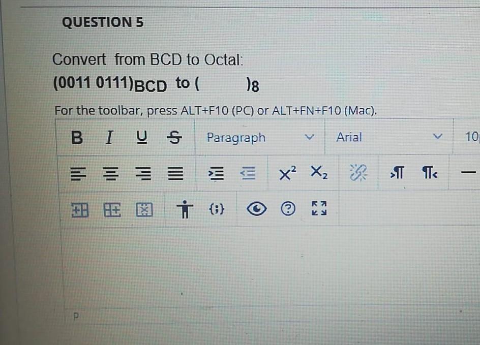 Solved QUESTION 5 Convert from BCD to Octal: (0011 0111)BCD | Chegg.com