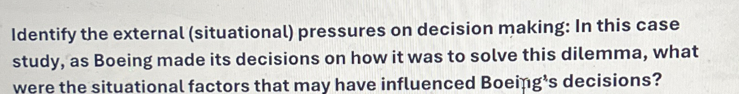 Solved Identify the external (situational) ﻿pressures on | Chegg.com