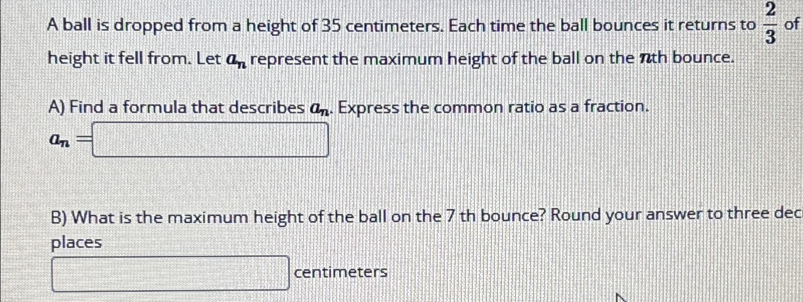 Solved A ball is dropped from a height of 35 ﻿centimeters. | Chegg.com