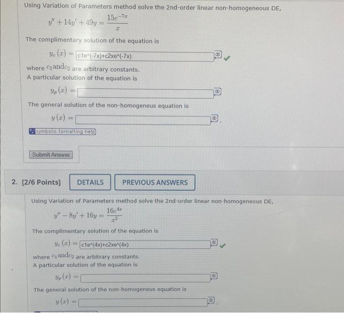 Solved y′′+14y′+49y=x15e−7x The complimentary solution of | Chegg.com
