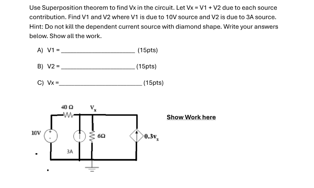 Solved Use Superposition theorem to find Vx in the circuit. | Chegg.com