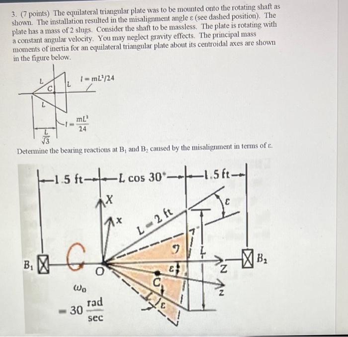 Solved 3. (7 points) The equilateral triangular plate was to | Chegg.com