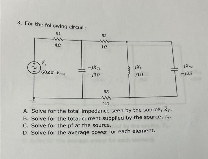 Solved 3. For the following circuit: A. Solve for the total | Chegg.com