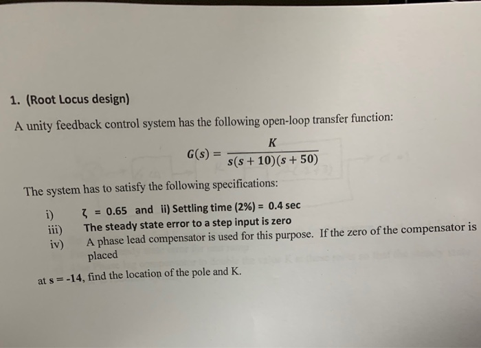 Solved 1. (Root Locus design) A unity feedback control | Chegg.com