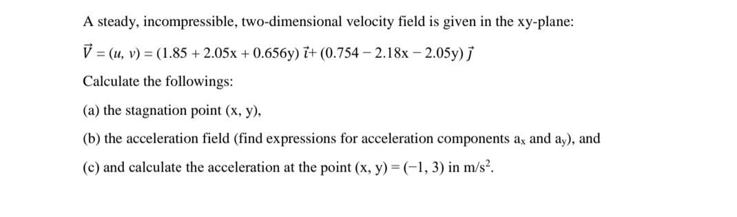 Solved A steady, incompressible, two-dimensional velocity | Chegg.com