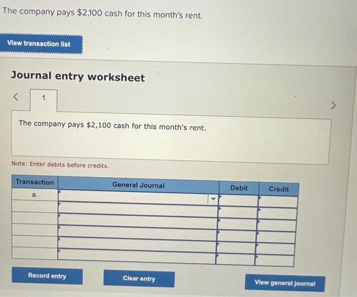 Solved The company pays $2,100 cash for this month's rent. | Chegg.com