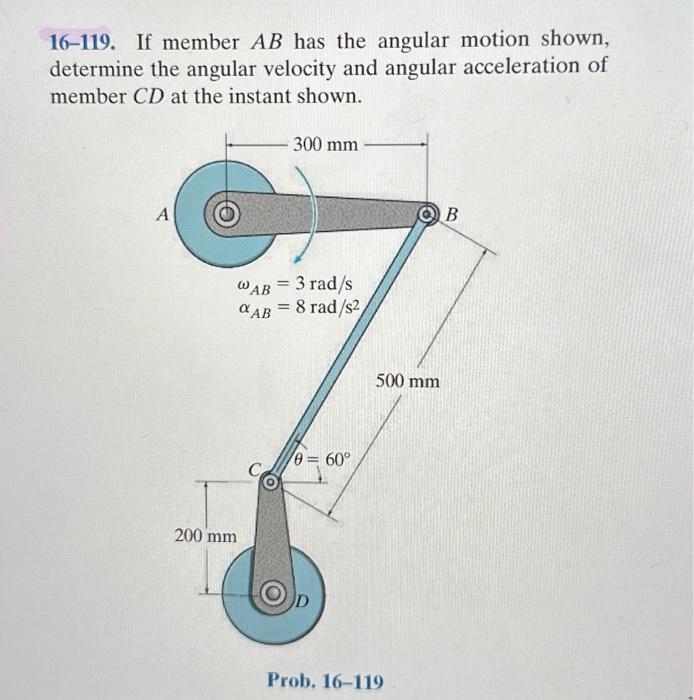 Solved 16-119. If member AB has the angular motion shown, | Chegg.com