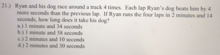 Solved 21.) Ryan and his dog race around a track 4 times. | Chegg.com