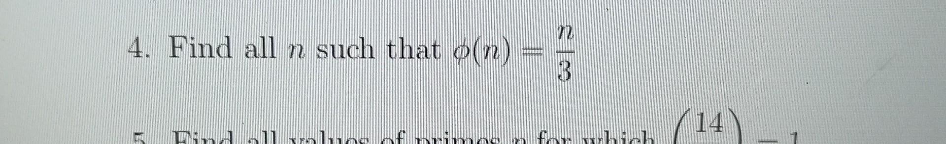 Solved 4. Find all n such that ϕ(n)=3n | Chegg.com