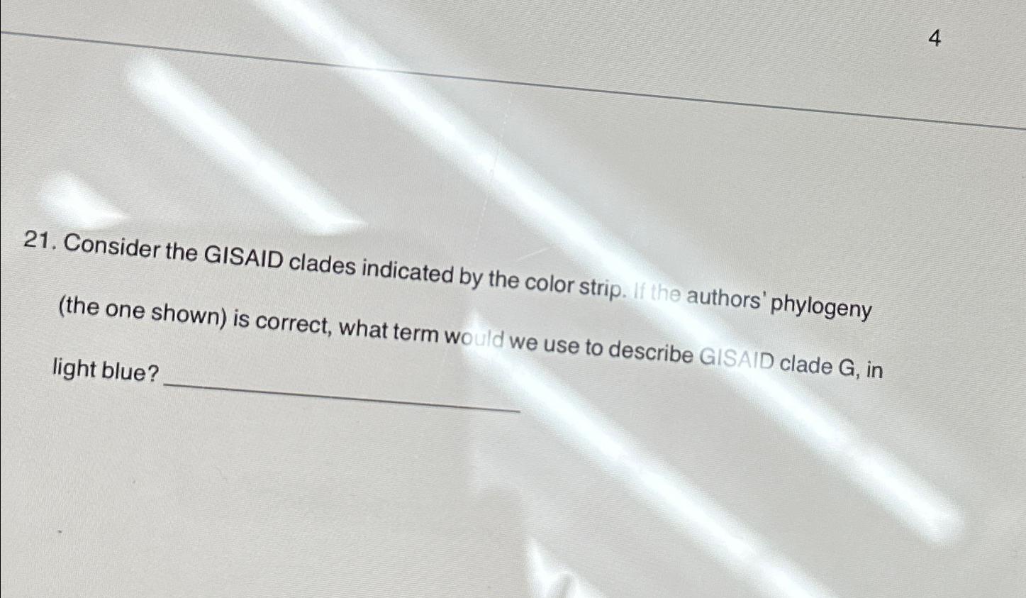 Solved Consider the GISAID clades indicated by the color | Chegg.com