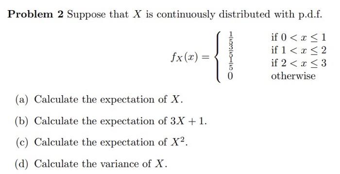 Solved Problem 2 Suppose that X is continuously distributed | Chegg.com