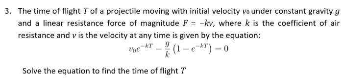 Solved 3. The time of flight T of a projectile moving with | Chegg.com