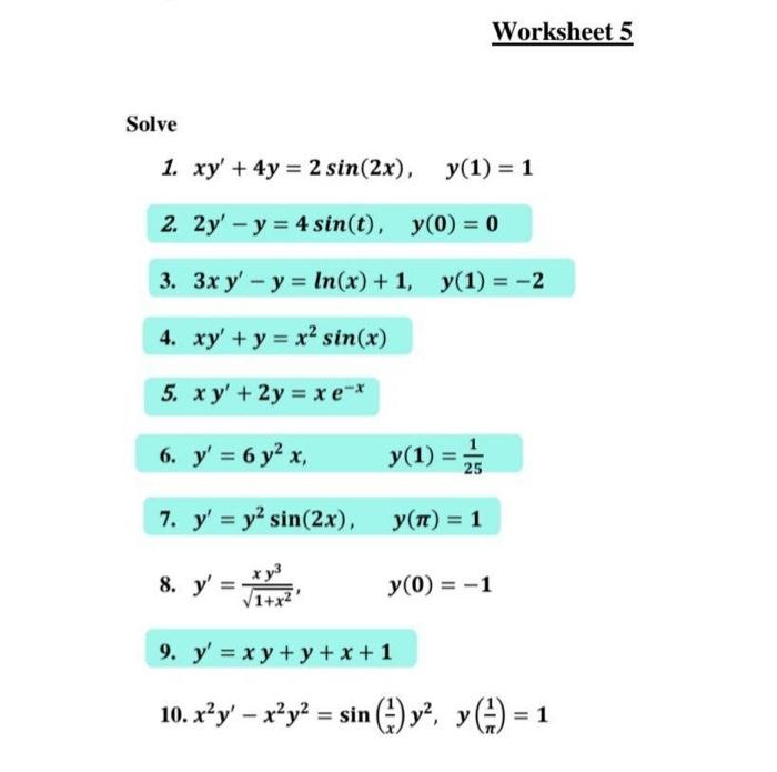 Solved Worksheet 5 Solve 1. xy' + 4y = 2 sin(2x), y(1) = 1 ( | Chegg.com