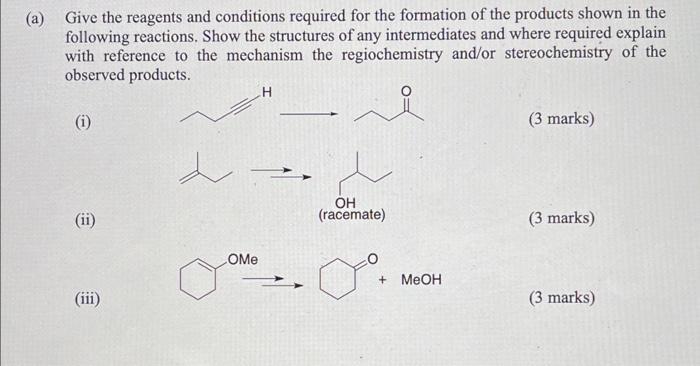 Solved Give the reagents and conditions required for the | Chegg.com