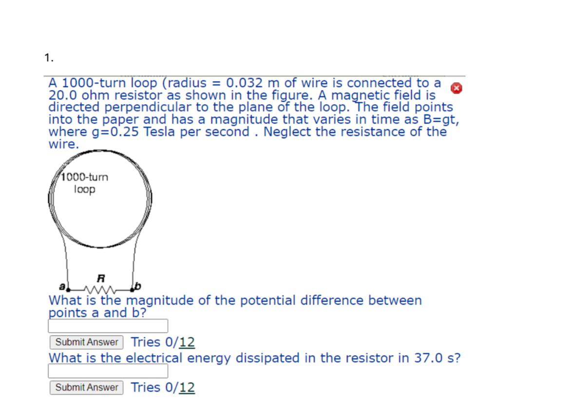Solved A 1000-turn loop (radius =0.032m ﻿of wire is | Chegg.com