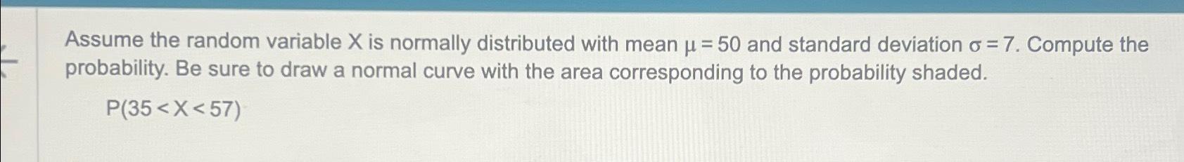 Solved Assume the random variable x ﻿is normally distributed | Chegg.com