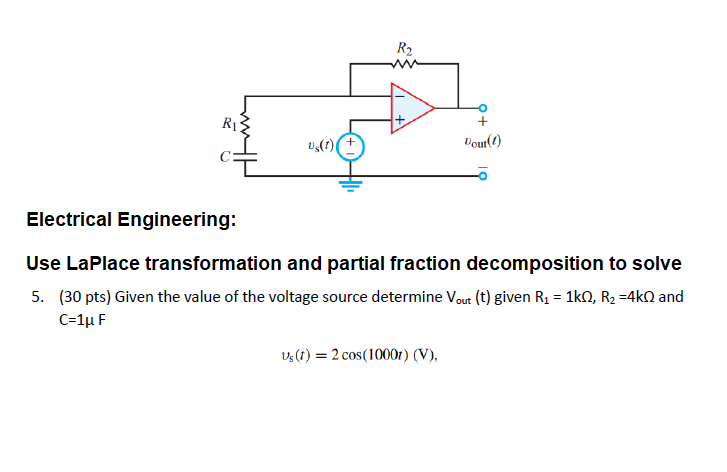 Solved Electrical Engineering:Use LaPlace transformation and | Chegg.com