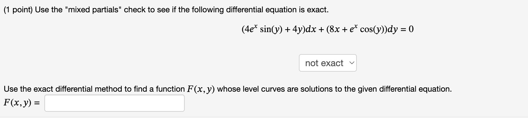 Solved (1 ﻿point) ﻿Use the "mixed partials" check to ﻿see if | Chegg.com