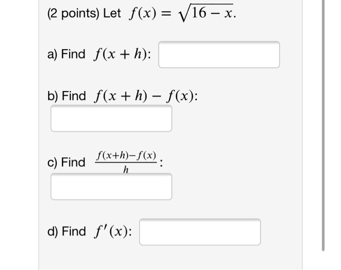 Solved (2 points) Let f(x) = 4x + 5. a) Find f(x + h): b) | Chegg.com