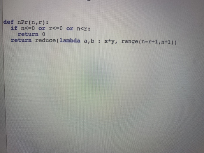 Solved The function nPr(n,r) is supposed to take two | Chegg.com