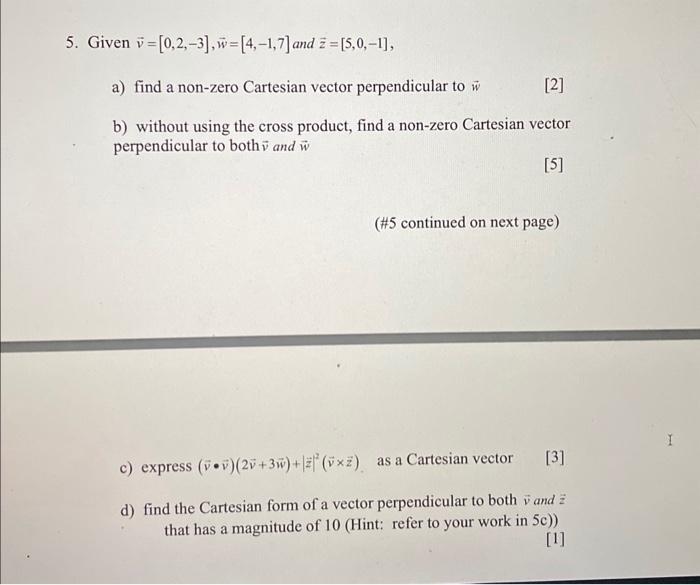 Solved Given v=[0,2,−3],w=[4,−1,7] and z=[5,0,−1], a) find a | Chegg.com