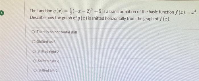 Solved The function g(x)=31(−x−2)3+5 is a transformation of | Chegg.com