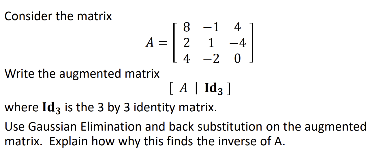 Solved Consider the matrixA=[8-1421-44-20]Write the | Chegg.com