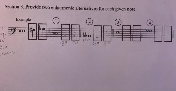 Section 3. Provide two enharmonic alternatives for | Chegg.com