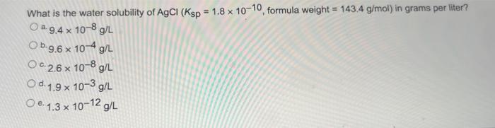 Solved What is the water solubility of AgCl(Ksp=1.8×10−10, | Chegg.com