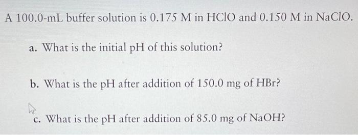 Solved A 100.0 -mL buffer solution is 0.175M in HClO and | Chegg.com
