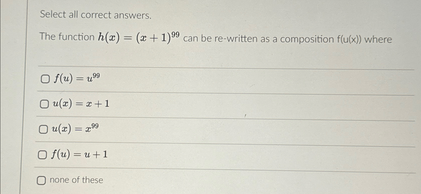 Solved Select all correct answers.The function h(x)=(x+1)99 | Chegg.com