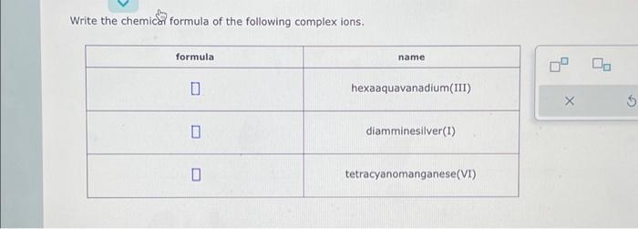 Solved Write the chemical formula of the following complex | Chegg.com