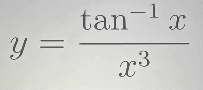 Solved y=x3tan−1x | Chegg.com