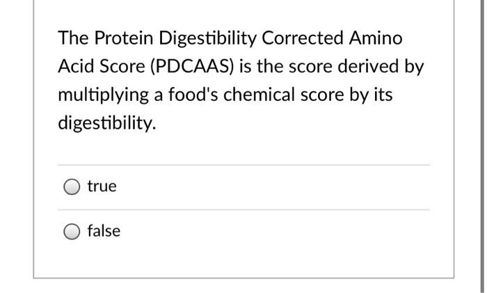 Solved The Protein Digestibility Corrected Amino Acid Score | Chegg.com