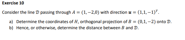 Solved Exercise 10Consider the line D ﻿passing through | Chegg.com