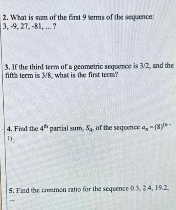 Solved 2. What is sum of the first 9 terms of the sequence: | Chegg.com