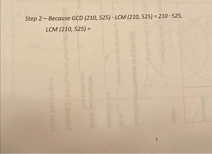 Solved Step 2− Because GCD(210,525)⋅LCM(210,525)=210⋅525, | Chegg.com