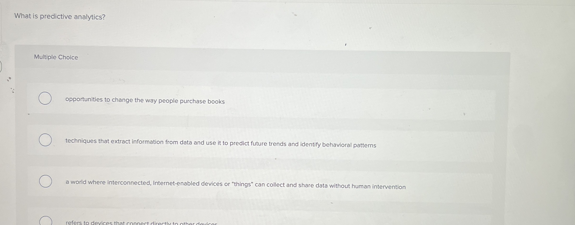 Solved What is predictive analytics?Multiple | Chegg.com