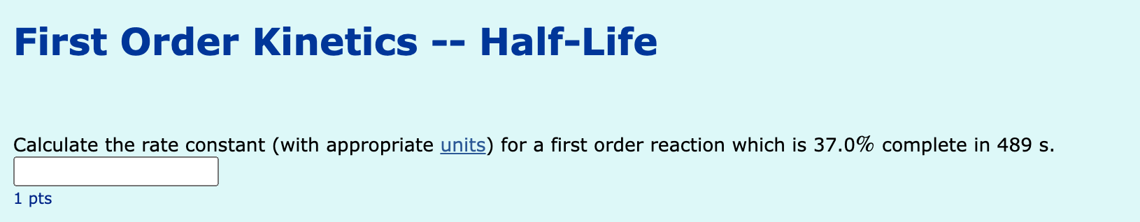 Solved First Order Kinetics -- ﻿Half-LifeCalculate the rate | Chegg.com