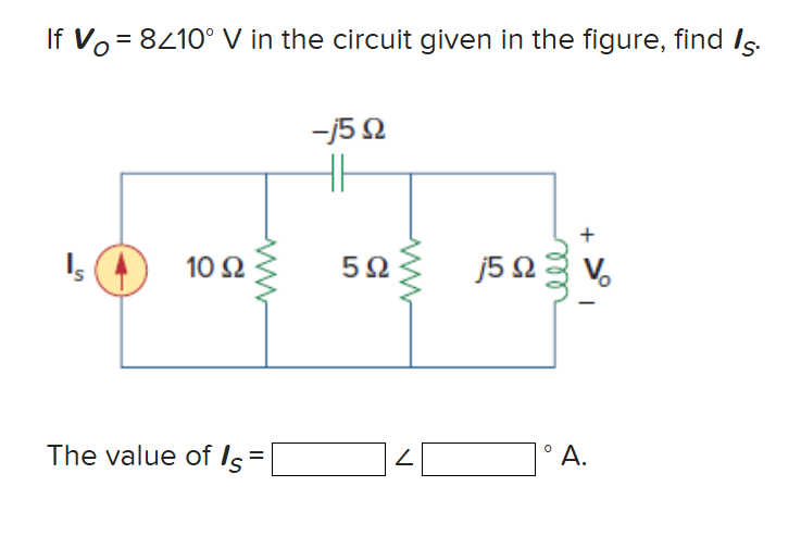 Solved If VO=8?10°V in ﻿the circuit given in ﻿the figure, | Chegg.com