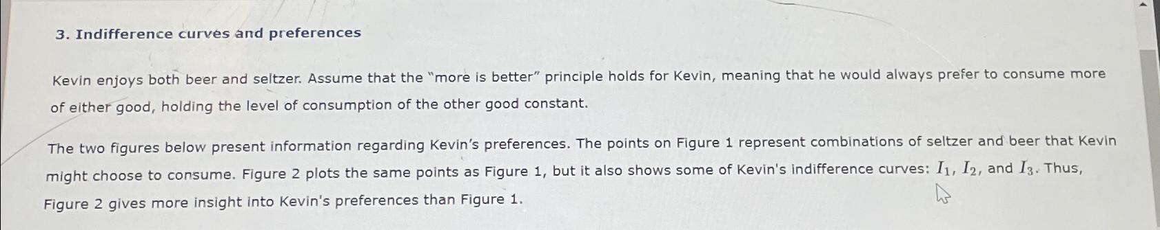 Solved Indifference curves and preferencesKevin enjoys both | Chegg.com