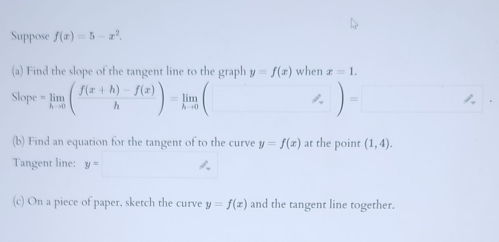 Solved Suppose f(x)=5−x2. (a) Find the slope of the tangent | Chegg.com
