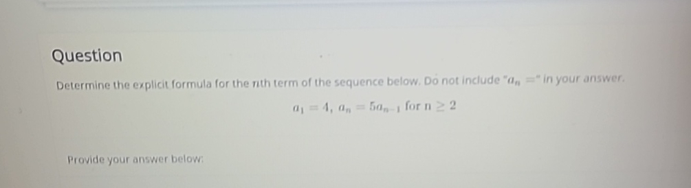 Solved QuestionDetermine the explicit formula for the nth | Chegg.com