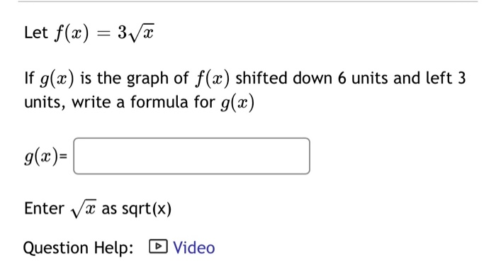 Solved Let f(x) = 3V2 If g(x) is the graph of f(x) shifted | Chegg.com