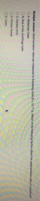 Solved Multiple answer: Sedimentation rates are measured in | Chegg.com